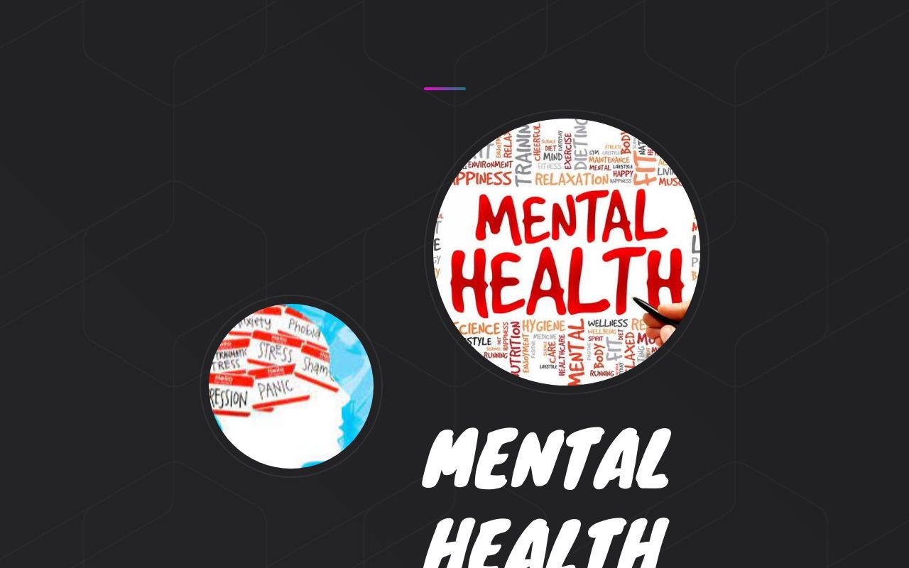 MENTAL HEALTH